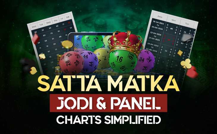 Simplified Guide to Satta Matka Jodi & Panel Charts