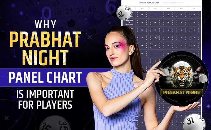 Prabhat Night Panel Chart Importance for Players